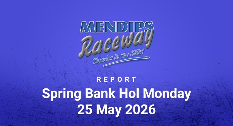 REPORT: Spring Bank Hol Monday 25 May 2026 - Mendips Raceway